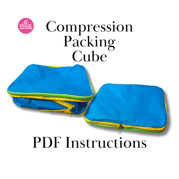 PDF COMPRESSION PACKING CUBE – Allie Sew Crafty